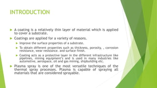 Plasma spraying (type of thernal spraying) | PPTX