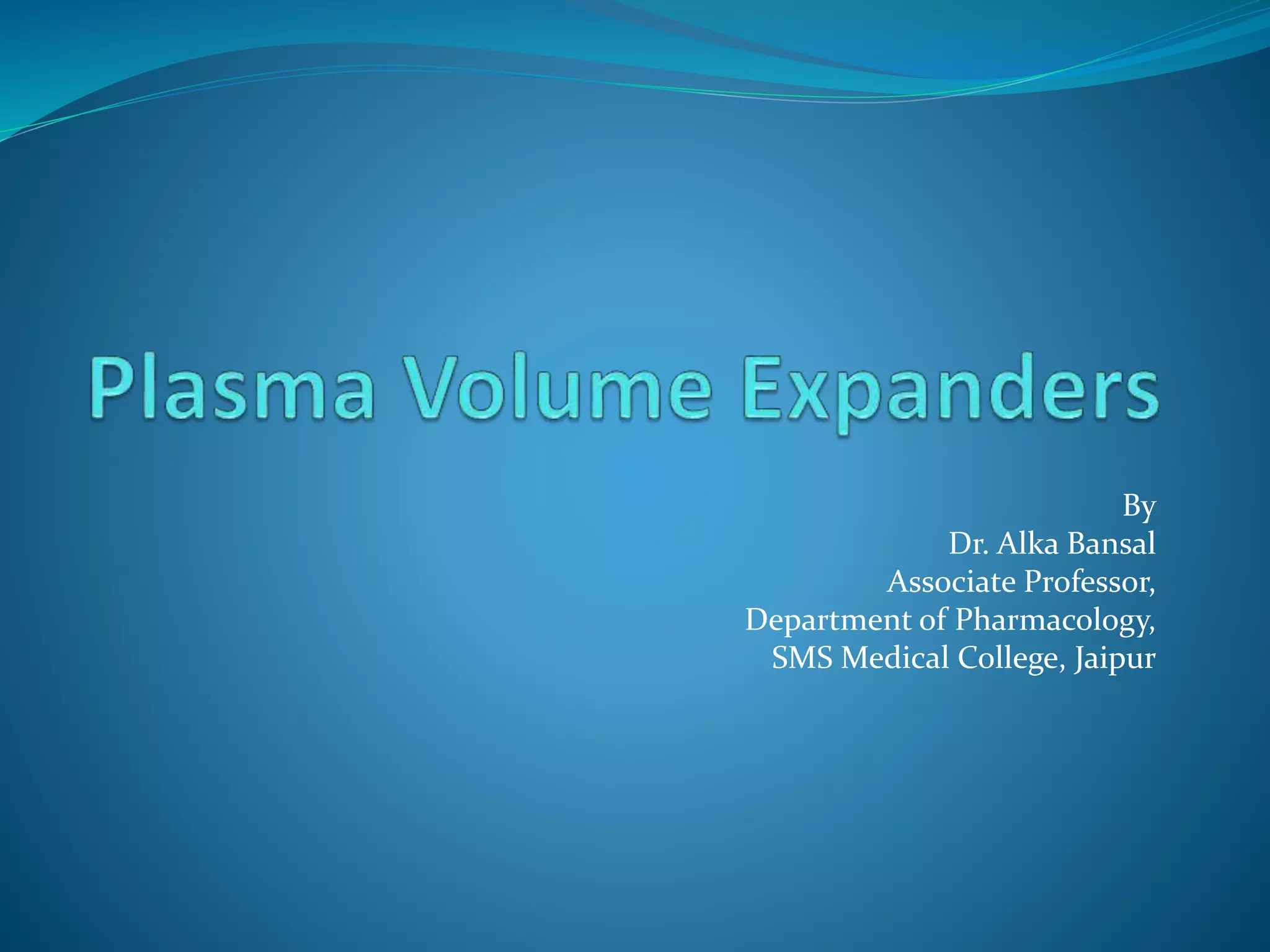 Plasma volume expanders | PPTX