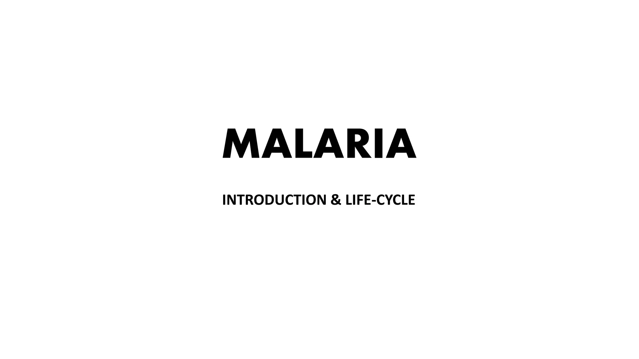 Malaria- Introduction and life cycle of plasmodium | PPTX