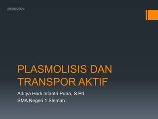 PLASMOLISIS DAN TRANSPOR AKTIF PADA SEL.pptx