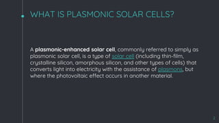 PLASMONIC SOLAR CELLS.pptx