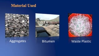 Plastic Waste Road and its Construction | PPTX