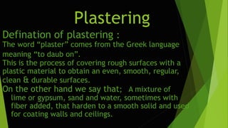 Plastering | PPTX