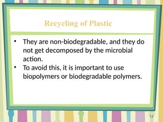 Plastics and its types, properties and uses | PPTX