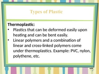 Plastics and its types, properties and uses | PPTX
