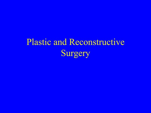 Plastic-and-Reconstructive-Surgery.NWPC_.ppt