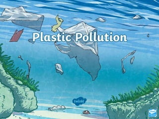 Plastic-Pollution-PowerPoint (1).pptx