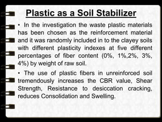 Plastic as a soil stabilizer | PPTX