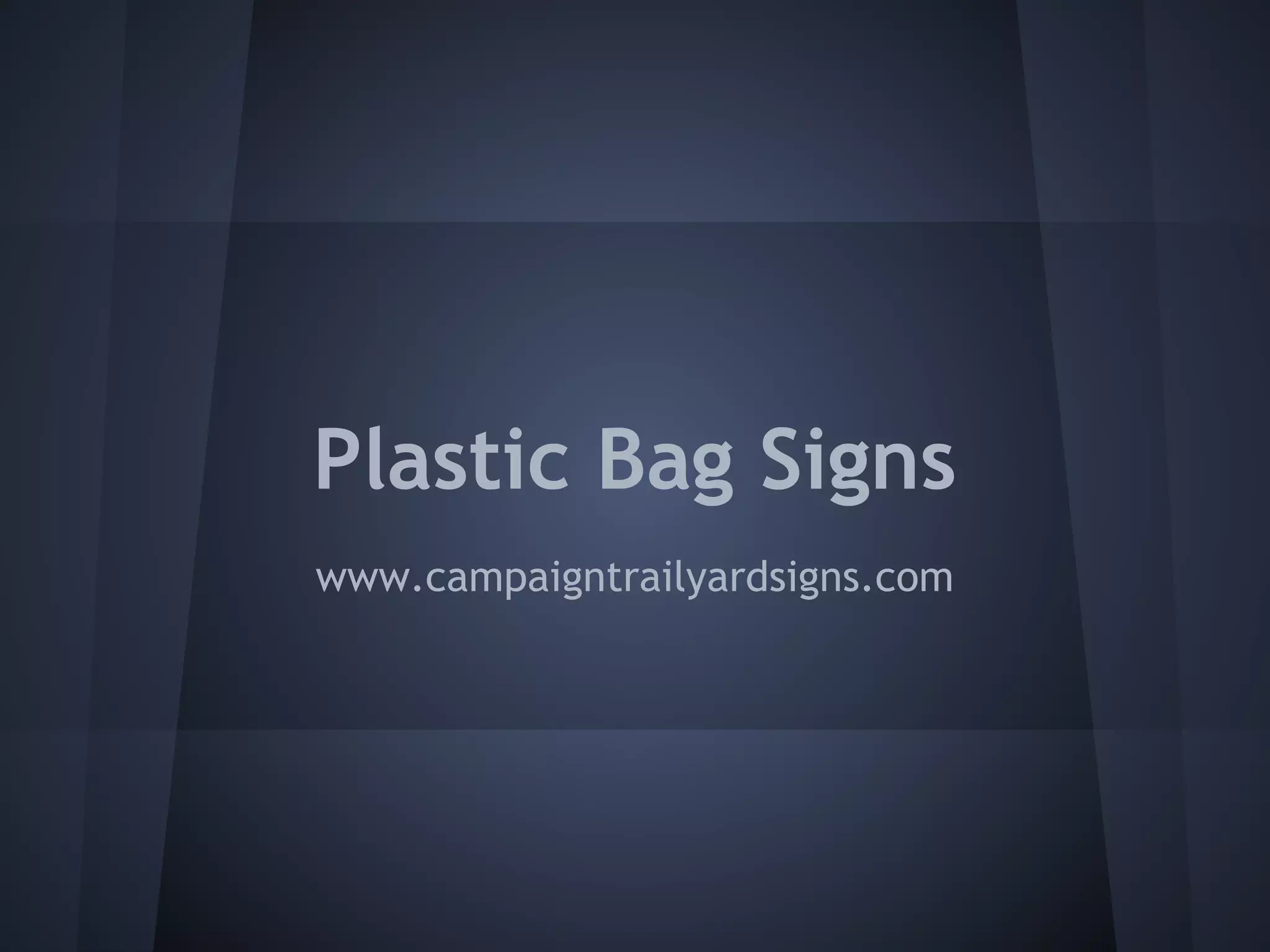 Plastic Bag Campaign Yard Signs | PDF