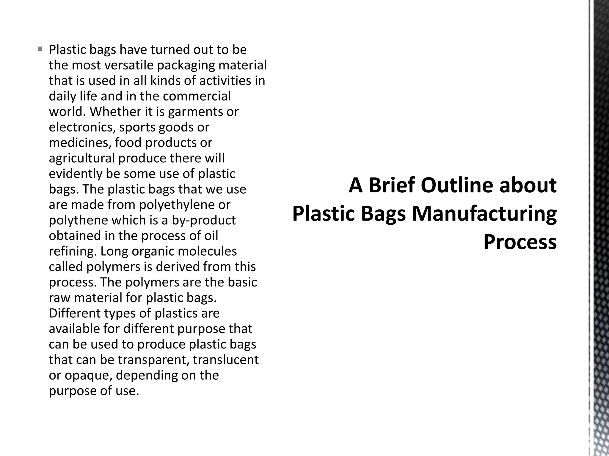 A Brief Outline about Plastic Bags Manufacturing Process | PPTX