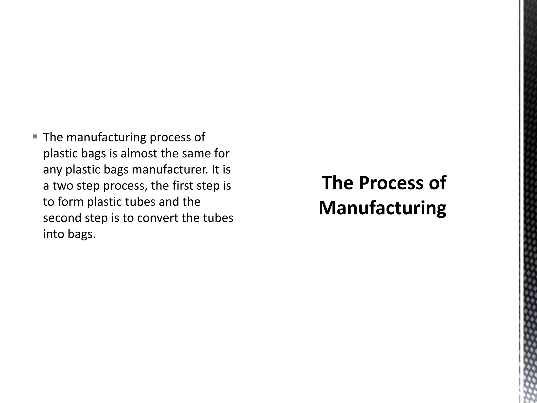 A Brief Outline about Plastic Bags Manufacturing Process | PPTX