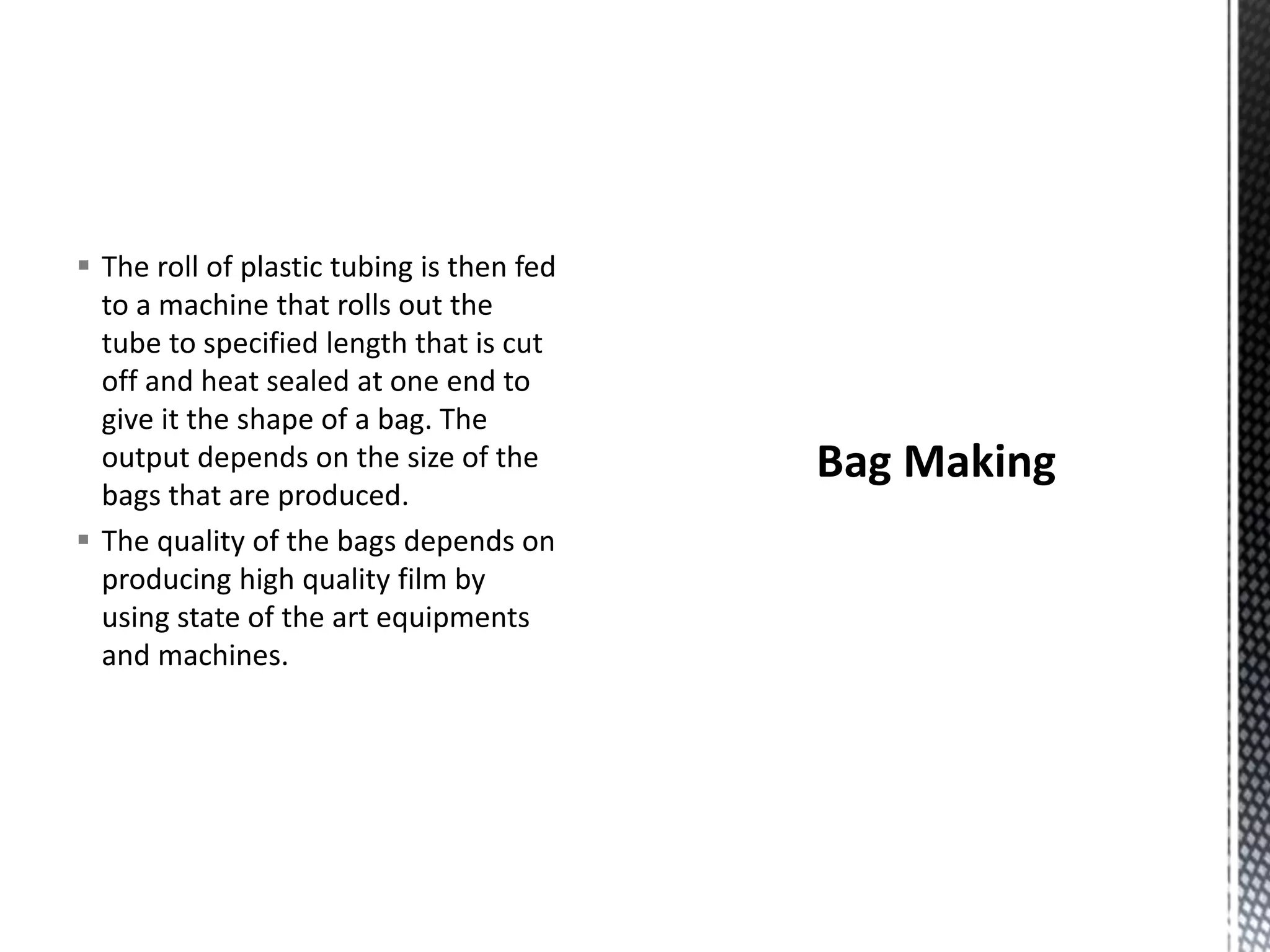 A Brief Outline about Plastic Bags Manufacturing Process | PPTX