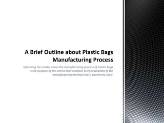 A Brief Outline about Plastic Bags Manufacturing Process | PPT