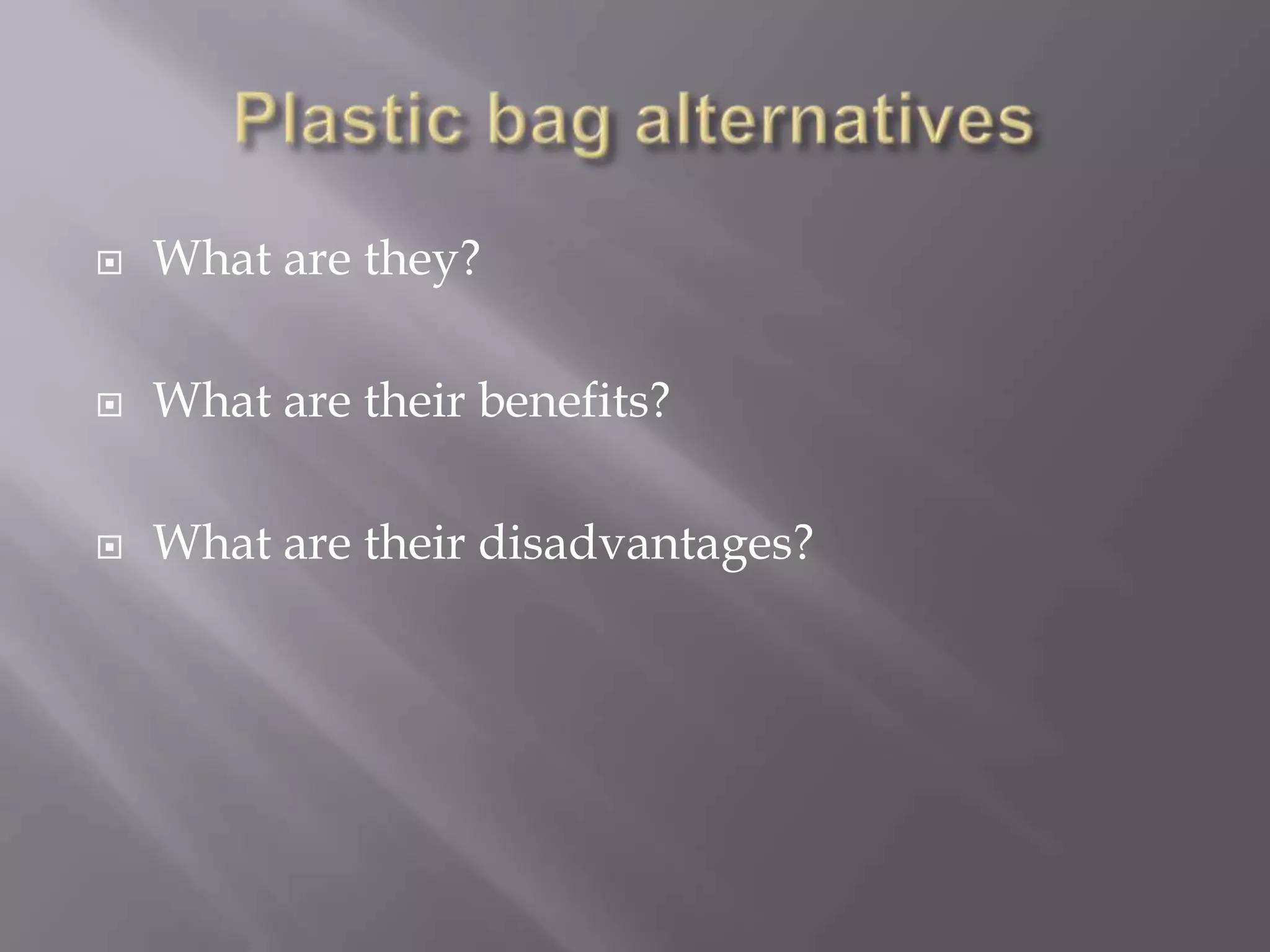 Plastic bags ppt | PPTX