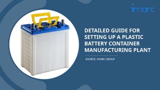 Report on a Plastic Battery Container Manufacturing Plant | PPT | Free ...