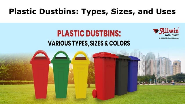 Plastic Dustbins: Types, Sizes, and Uses | PPT