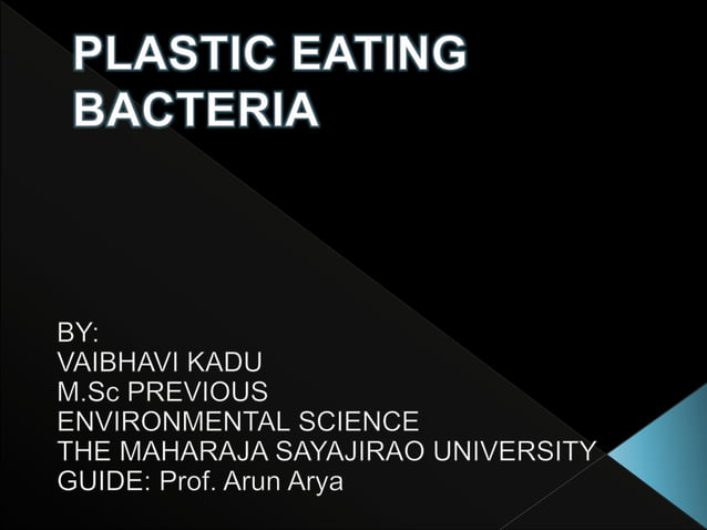 Plastic eating bacteria | PPTX