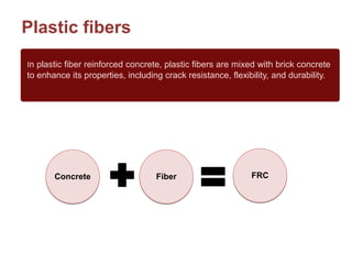 Fiber Reinforced Concrete (FRC) with Plastic Fibers | PPT