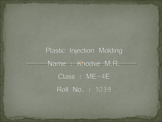 Plastic injection moulding ppt | PPT