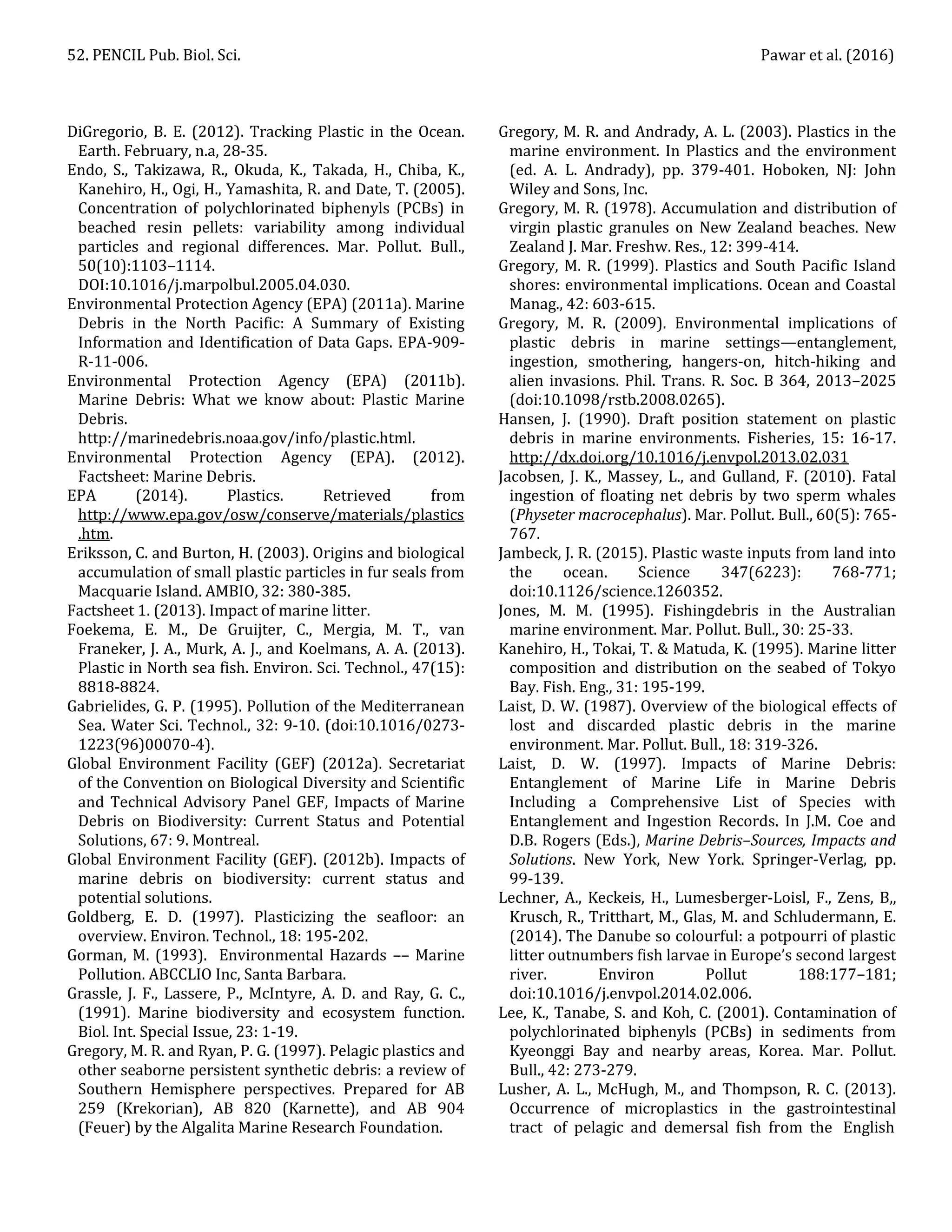 Plastic marine debris sources, distribution and impacts on coastal and ...