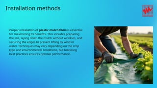 Plastic Mulch Benefits and Applications! | PPTX