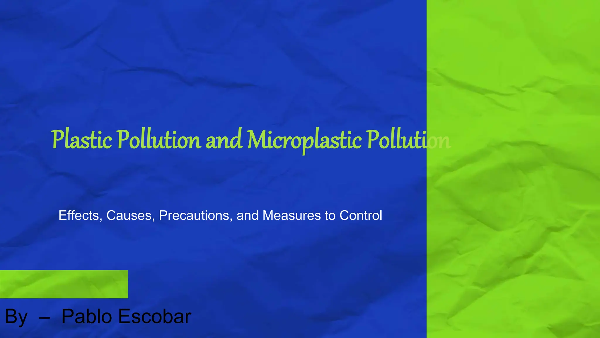 Plastic Pollution and Microplastic Pollution 123.pptx