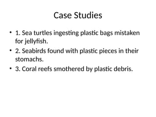 Plastic_Pollution_Marine_Life and info.pptx