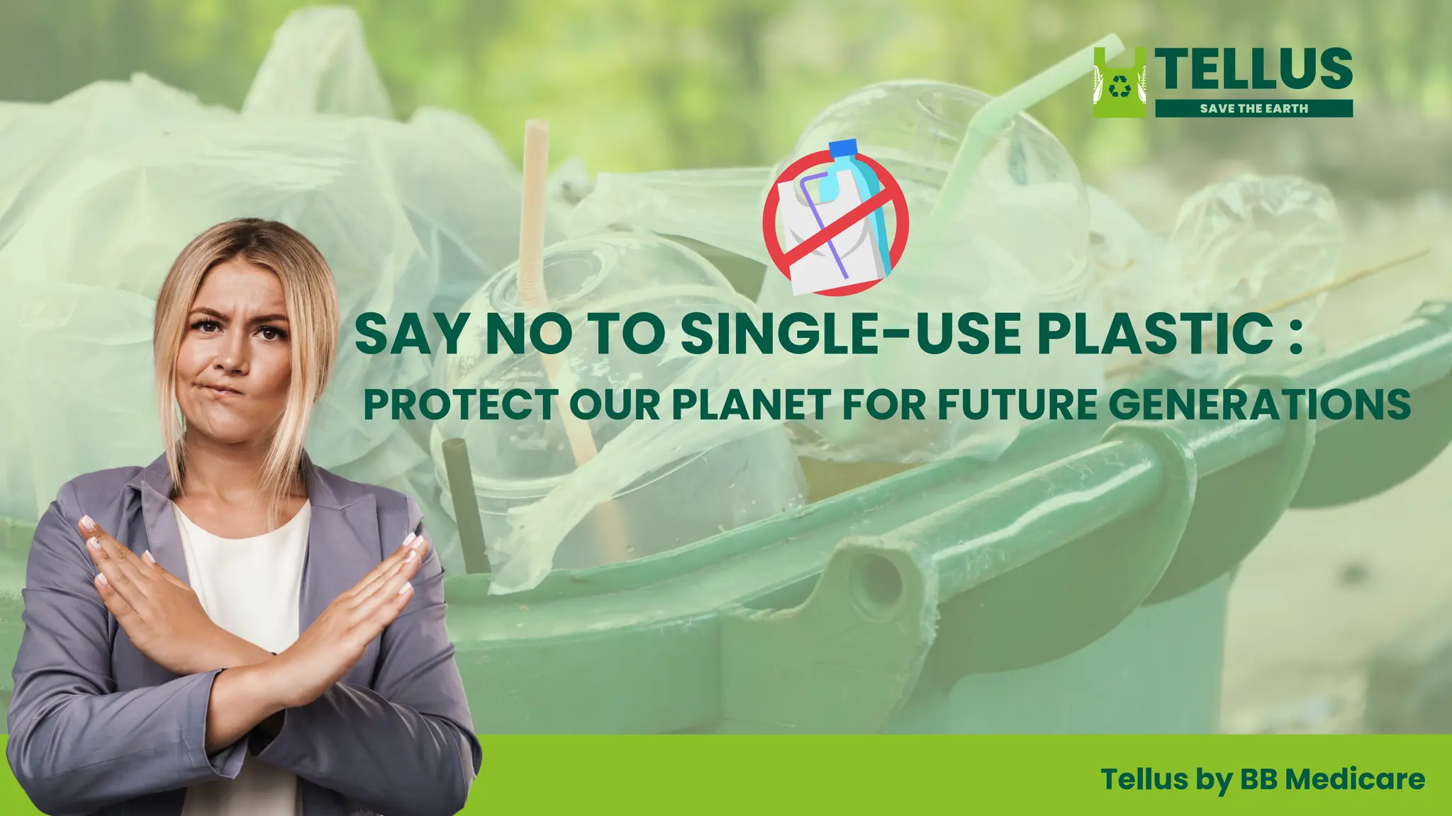 Plastic pollution starts with Single-use-protect our planet for future ...