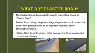 plastic road A COMAPARRATIVE STUDY OF PLASTIC ROAD | PPT