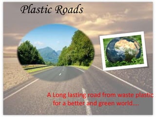 Plastic roads | PPTX