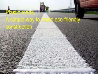 Plastic road | PPTX