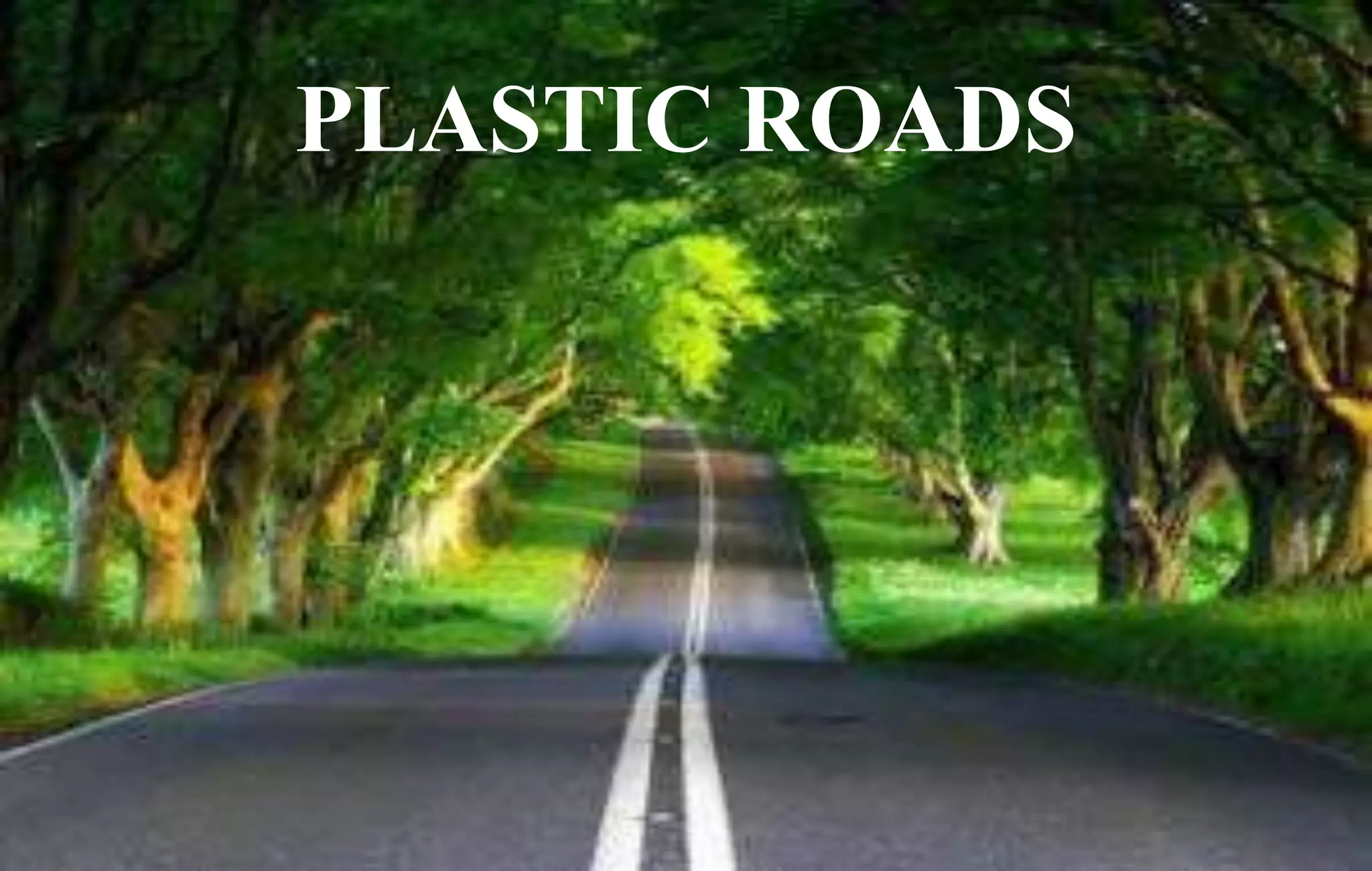 Plastic roads | PPTX