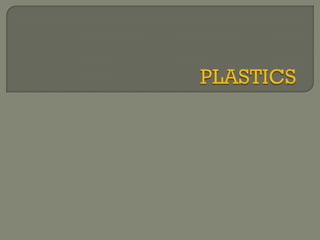 Plastics | PPT