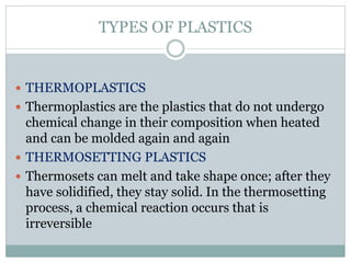 Plastics ( manufacture, types,application,examples) | PPTX