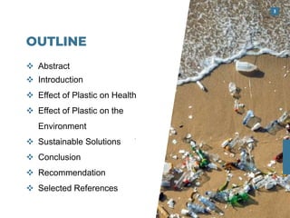 Plastics: A Challenging Menace and the Way Forward.pptx