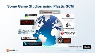 Plastic SCM : Version Control for Game and,VR/AR/MR/3D Development | PPT
