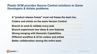 Plastic SCM : Version Control for Game and,VR/AR/MR/3D Development ...