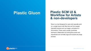 Plastic SCM : Version Control for Game and,VR/AR/MR/3D Development ...