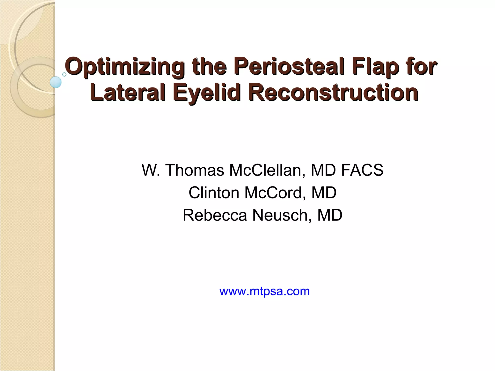 Periosteal Bone Flap Lateral Canthal Reconstruction | PPT