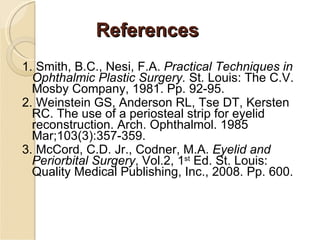 Periosteal Bone Flap Lateral Canthal Reconstruction | PPT