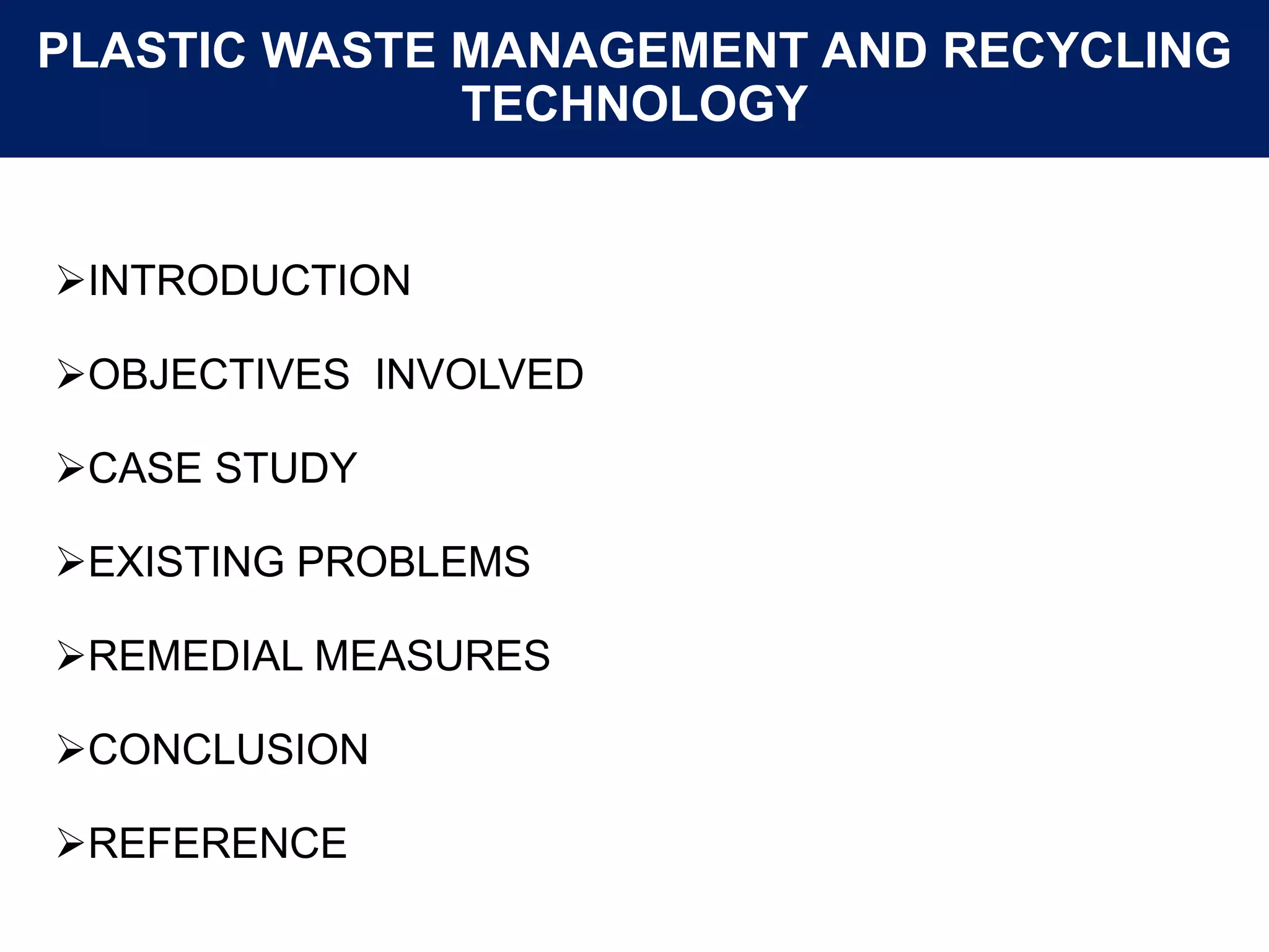 Plastic Waste Management and Recycling Technology : P1 | PPTX