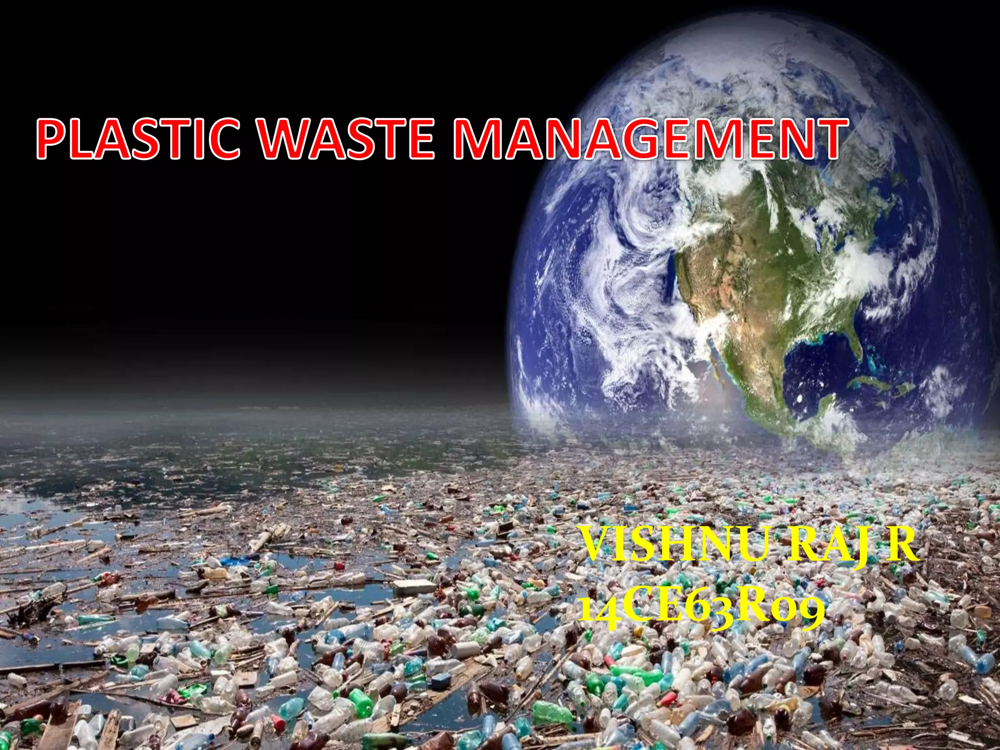 Plastic Waste Management and Conversion Techniques | PPT