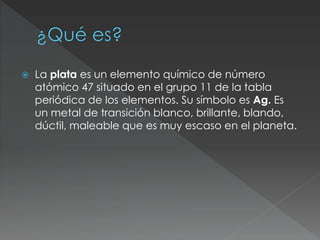 Plata (ag) | PPTX
