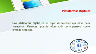 Plataformas digitales red | PPTX