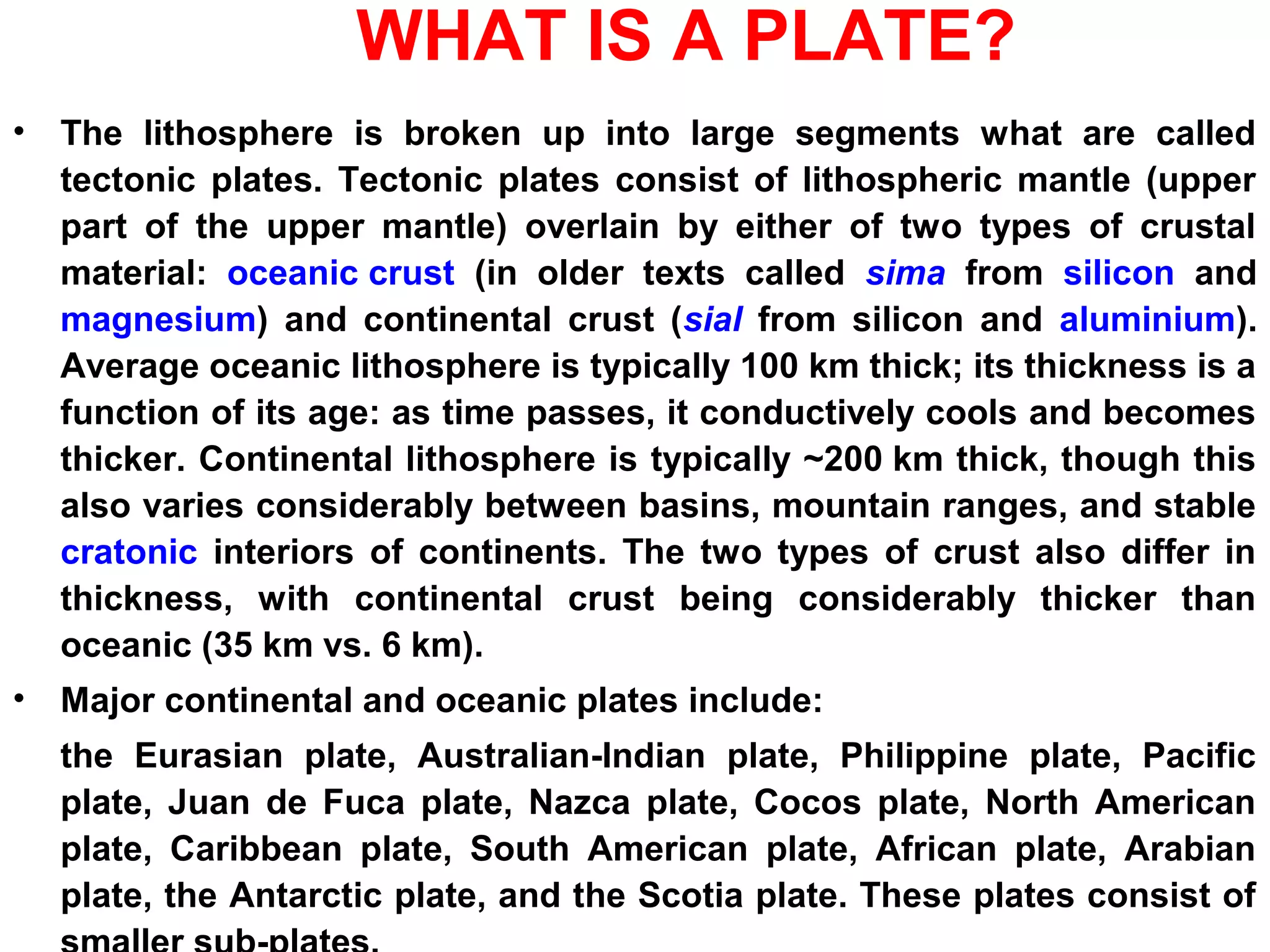 WHAT IS A PLATE? MAJOR PLATES. Types of Earth’s Crust. Plate Boundary | PPT
