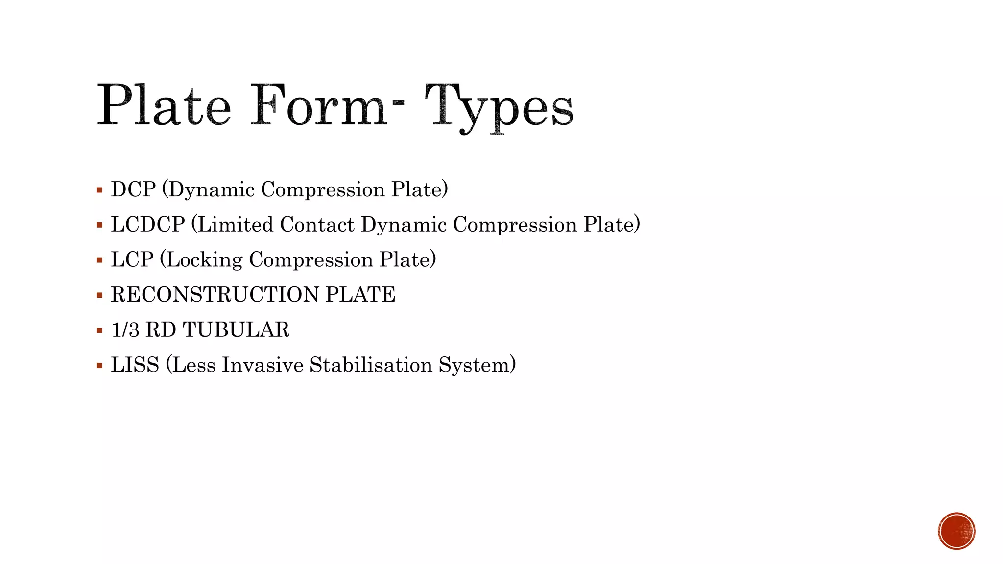 Orthopaedic Plates - types and applications | PPTX