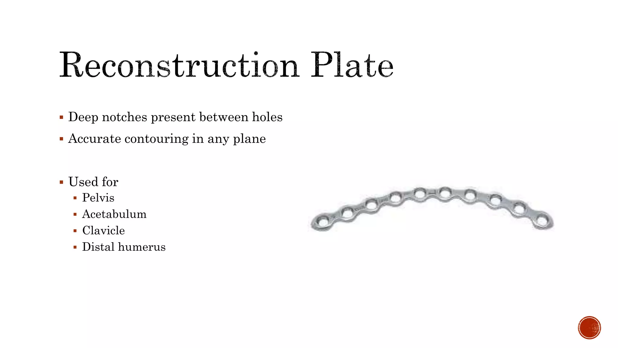 Orthopaedic Plates - types and applications | PPTX
