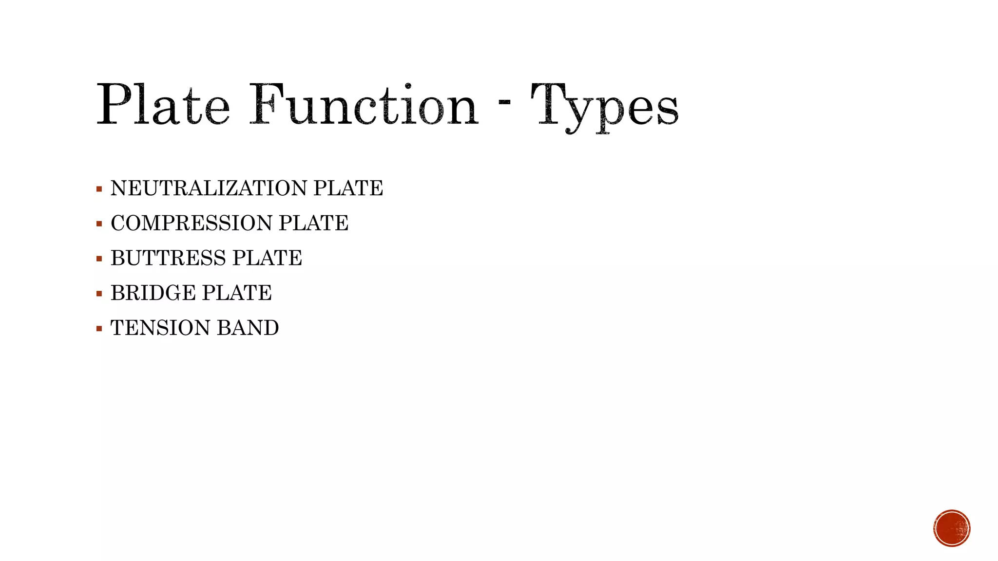 Orthopaedic Plates - types and applications | PPTX