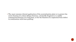 Orthopaedic Plates - types and applications | PPTX