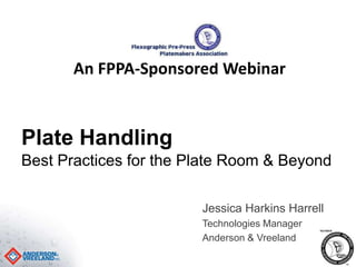 Plate Handling: Best Practices for the Plate Room & Beyond | PPTX